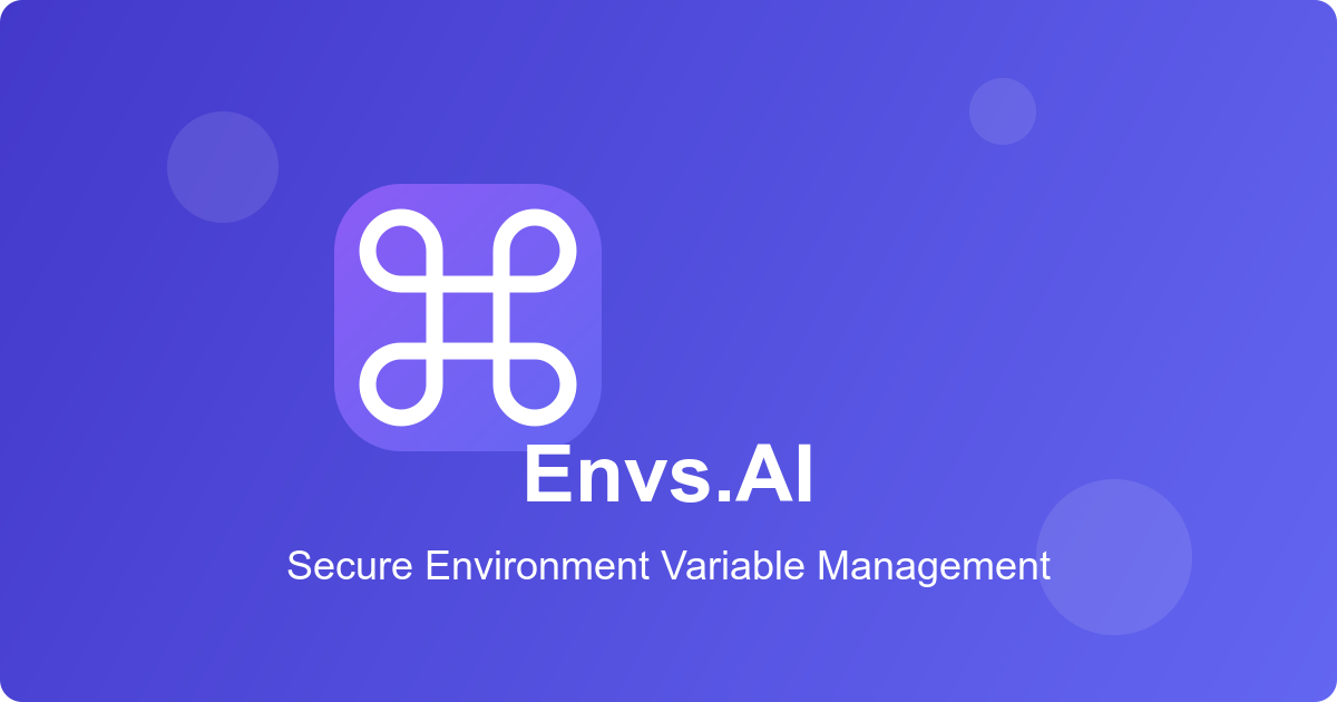 Envs.AI - Secure Environment Variable Management